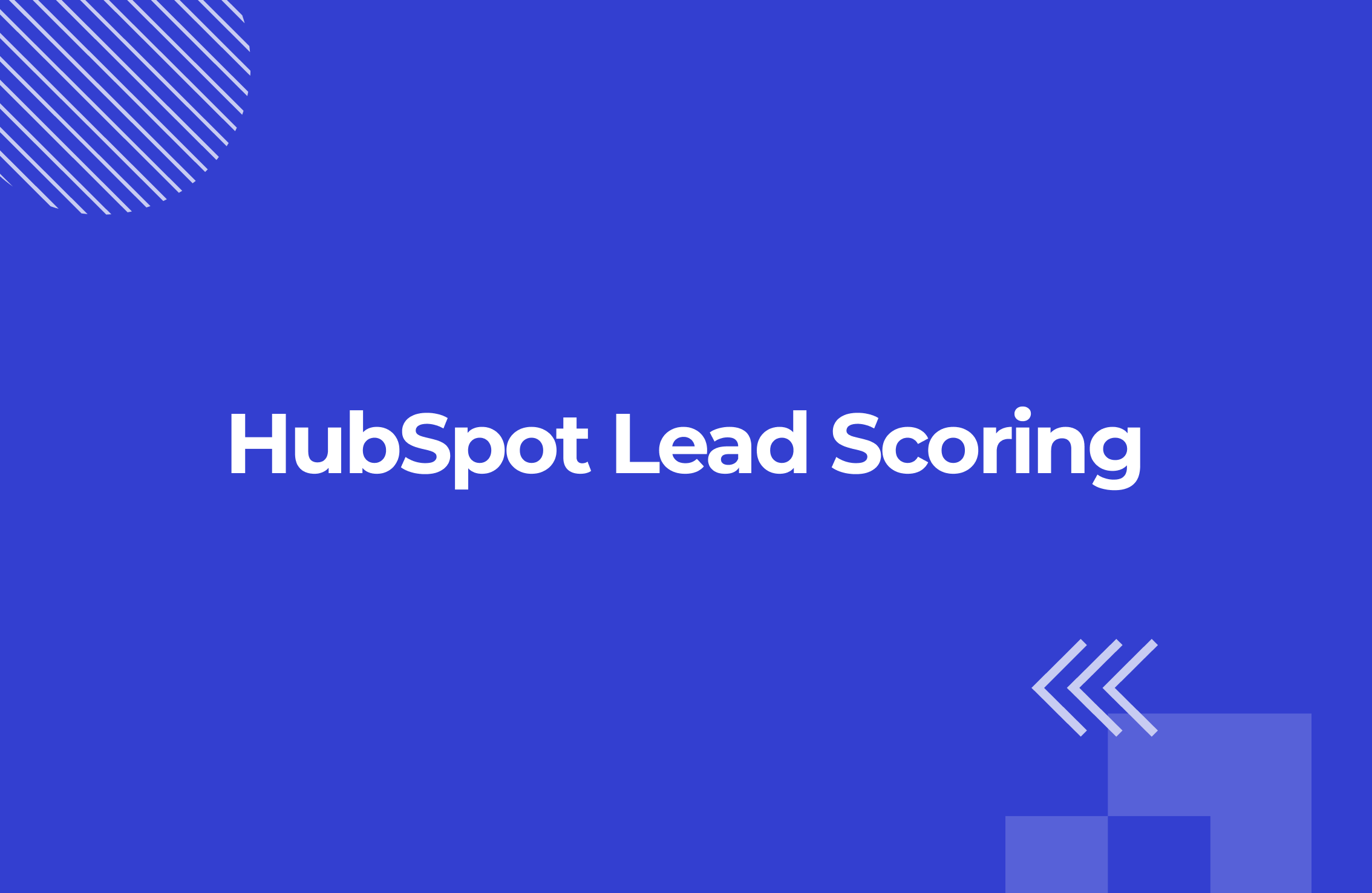 Advanced Lead Scoring in HubSpot